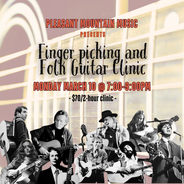 Finger Picking and Folk Guitar Clinic - Pleasant Mountain Music